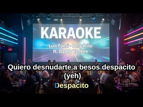 KARAOKE. Luis Fonsi & Daddy Yankee - Despacito.