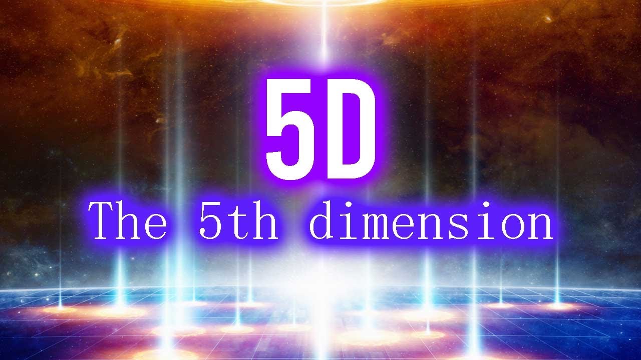 Exploring the 5th Dimension (5D): What You Need to Know - YouTube