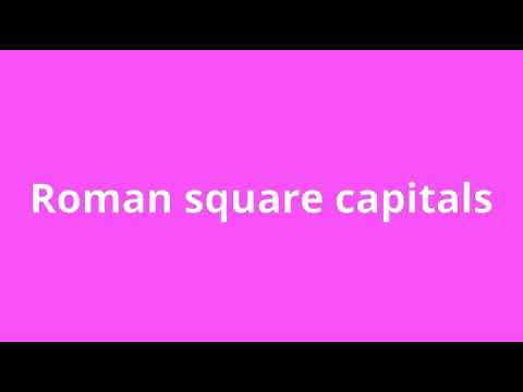 what is the meaning of Roman square capitals - YouTube