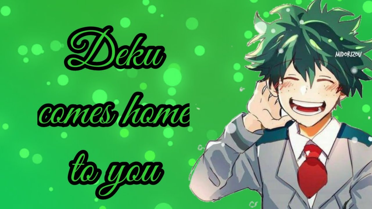 deku comes home to you | Deku comfort ASMR #6 - YouTube