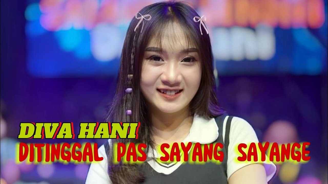 Ditinggal pas sayang sayange-DIVA HANI(OFFICIAL VIDEO MUSIK)//PANOERAMA ...