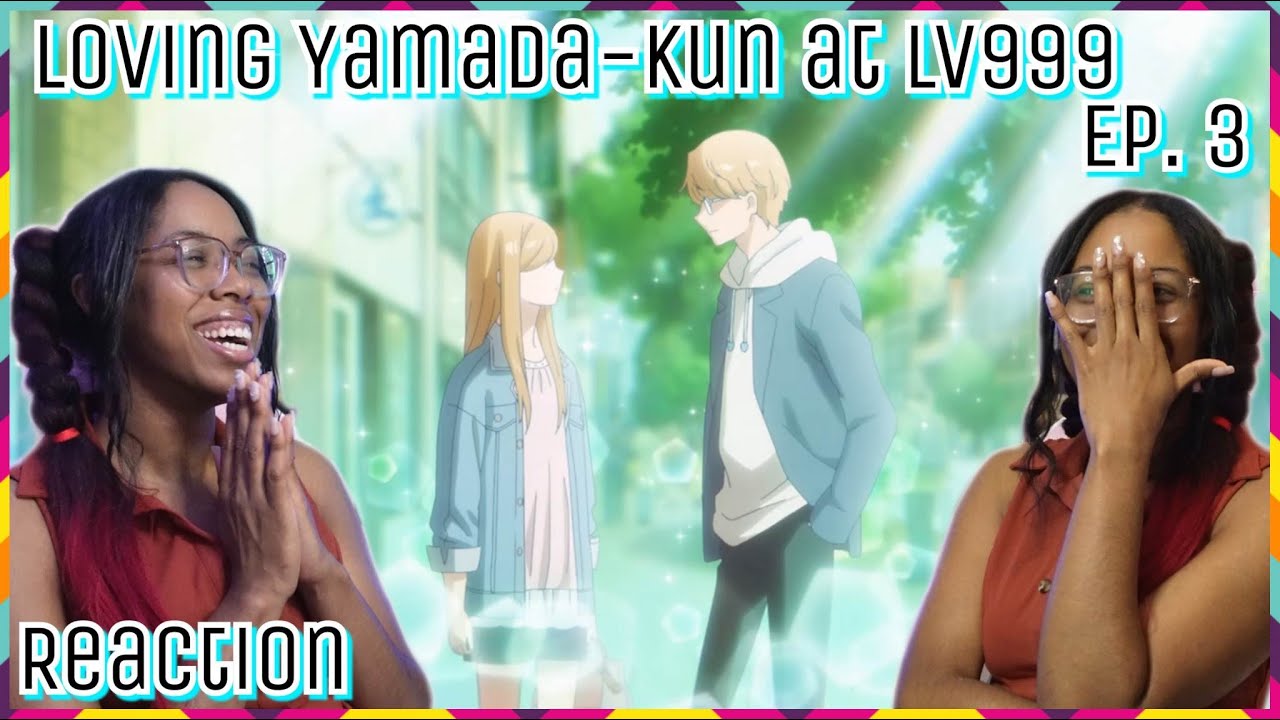OH PLS NO | My Love Story With Yamada-kun at lv999 Episode 3 Reaction | Lalafluffbunny - YouTube