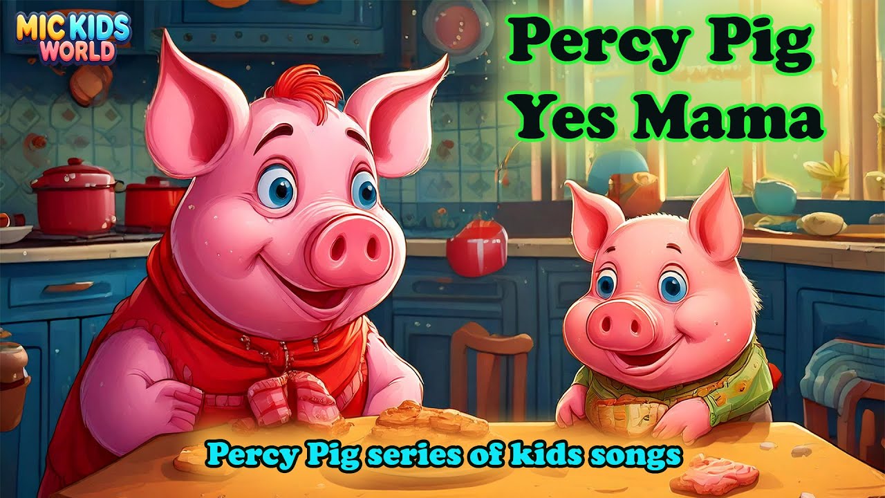 Percy Pig Yes Mama: | Kids Song | Musical Sing-Along Adventure! - YouTube