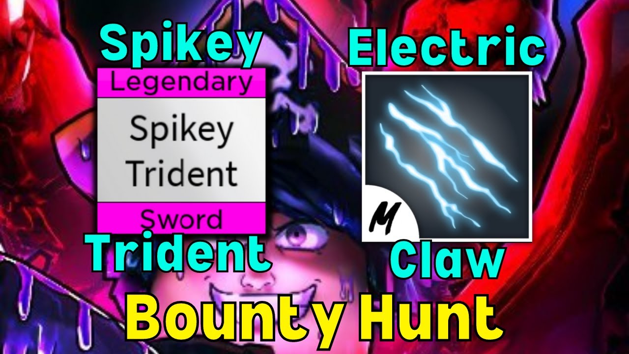 Spikey Trident + Electric Claw COMBO + Bounty Hunt | Blox Fruits ...
