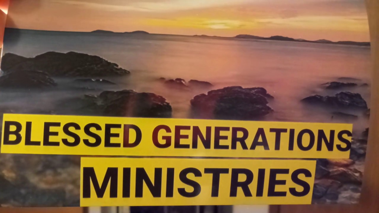 Blessed Generations Ministries ( continuation ) - YouTube
