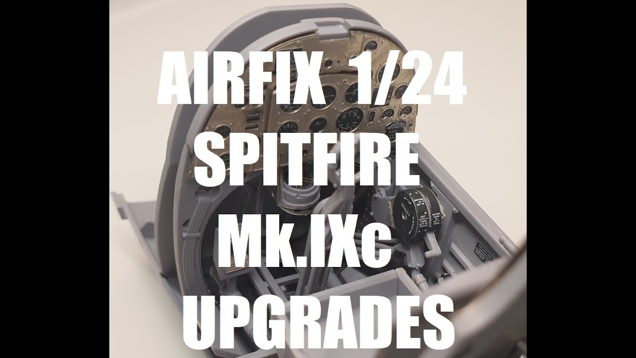 Airscale upgrade sets for Airfix 1/24 Spitfire Mk.IXc - YouTube