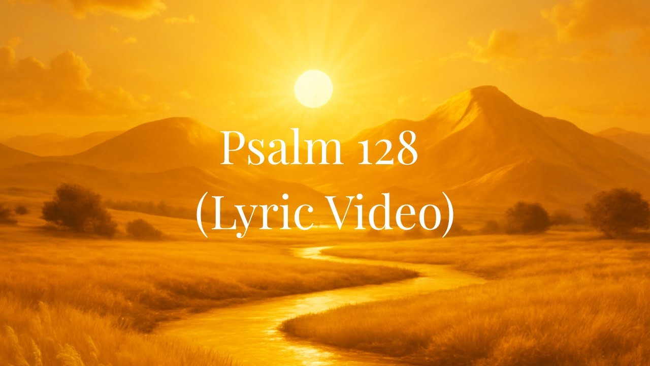 Psalm 128 ESV [Lyric Video] - YouTube