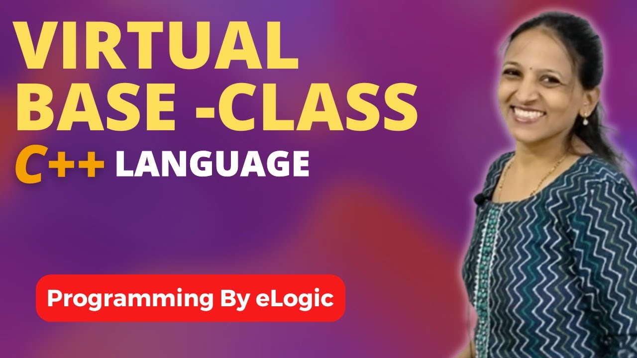 Virtual Base Class In C Language Elogic Classes Youtube 8177