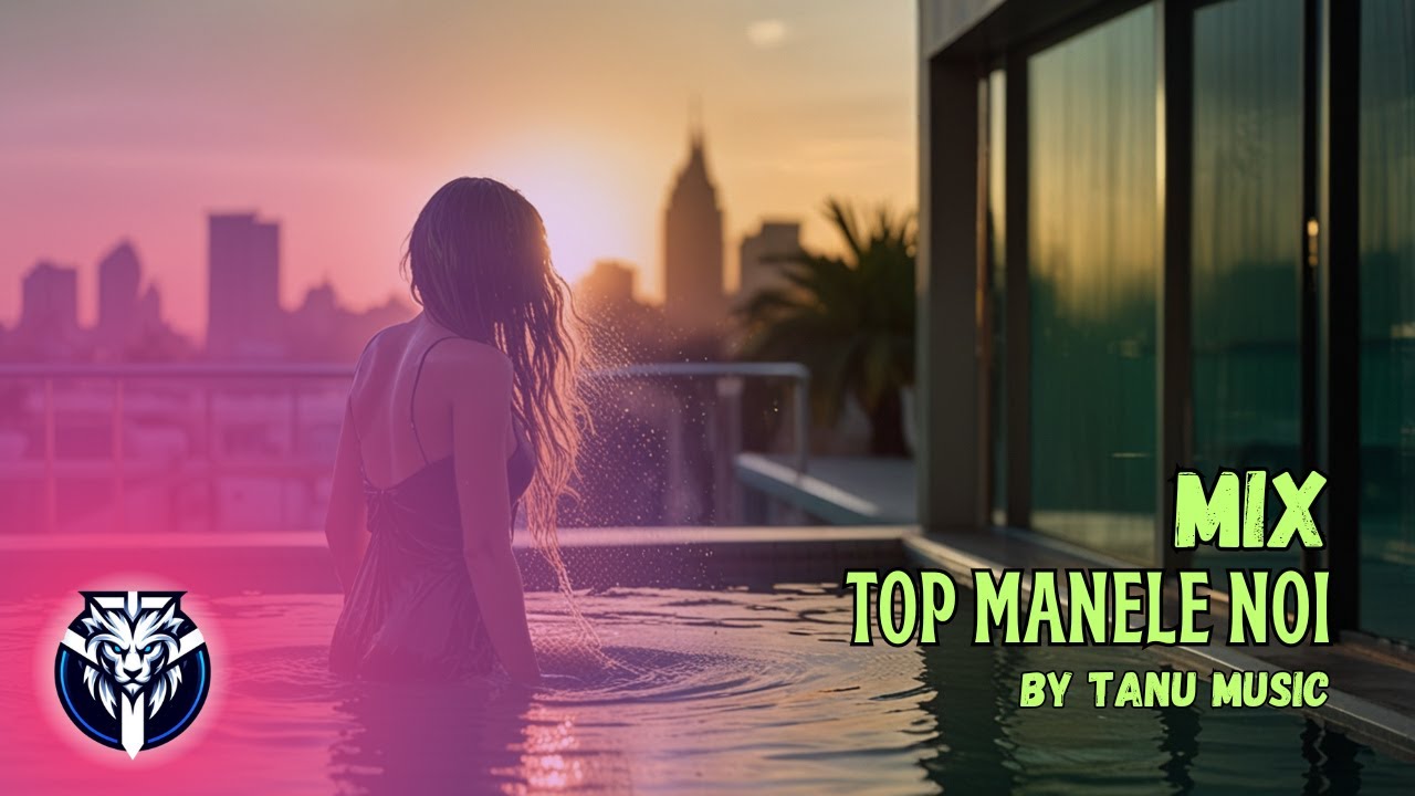 Manele Noi 2025 Top Manele Pe care nu le poti rata Mixed by Tanu Music ...