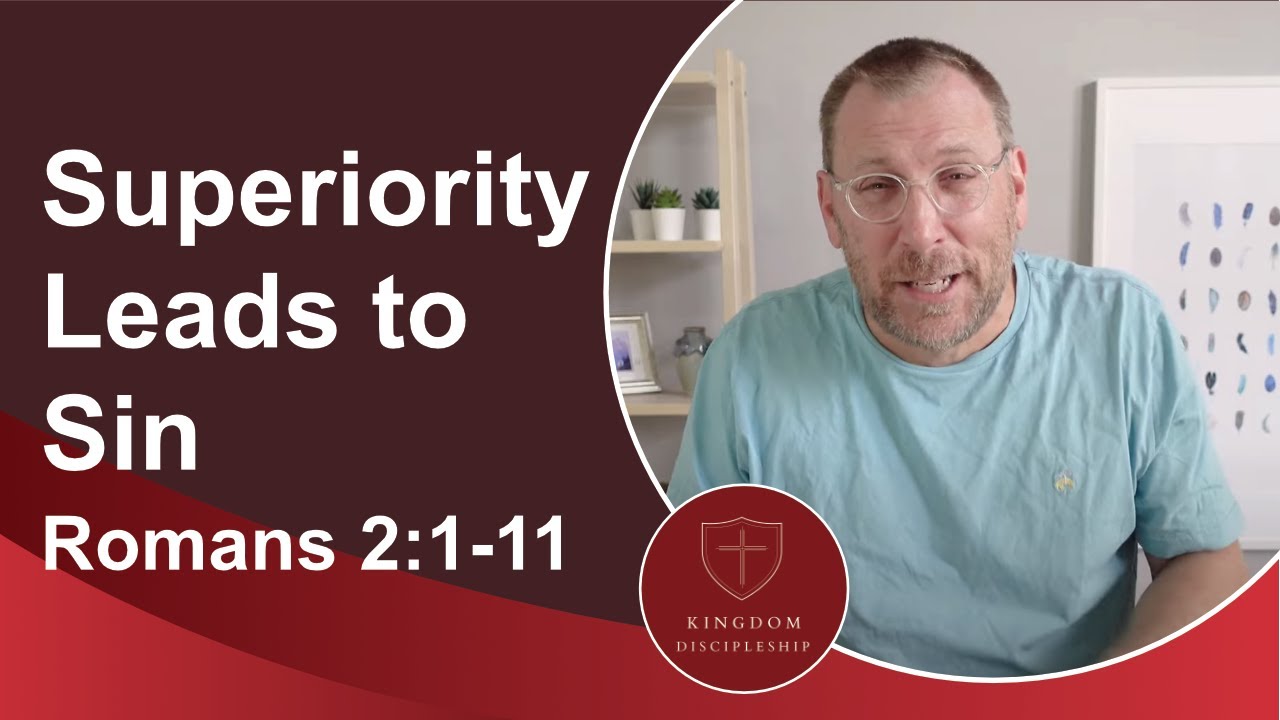 Moral Superiority Leads to Sinful Behavior (Romans 2:1-11) - YouTube