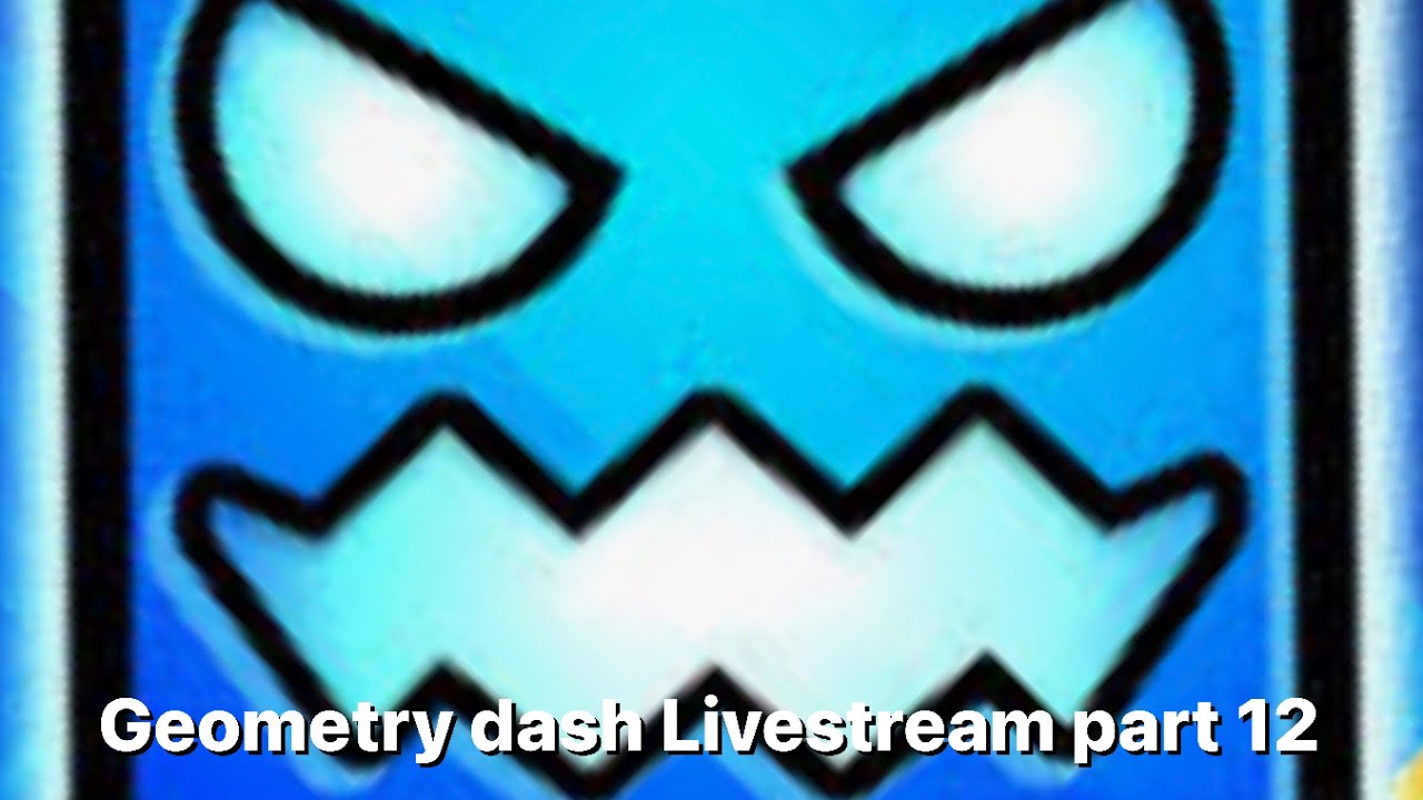 (Request stream)A Geometry Dash Livestream part 12 - YouTube