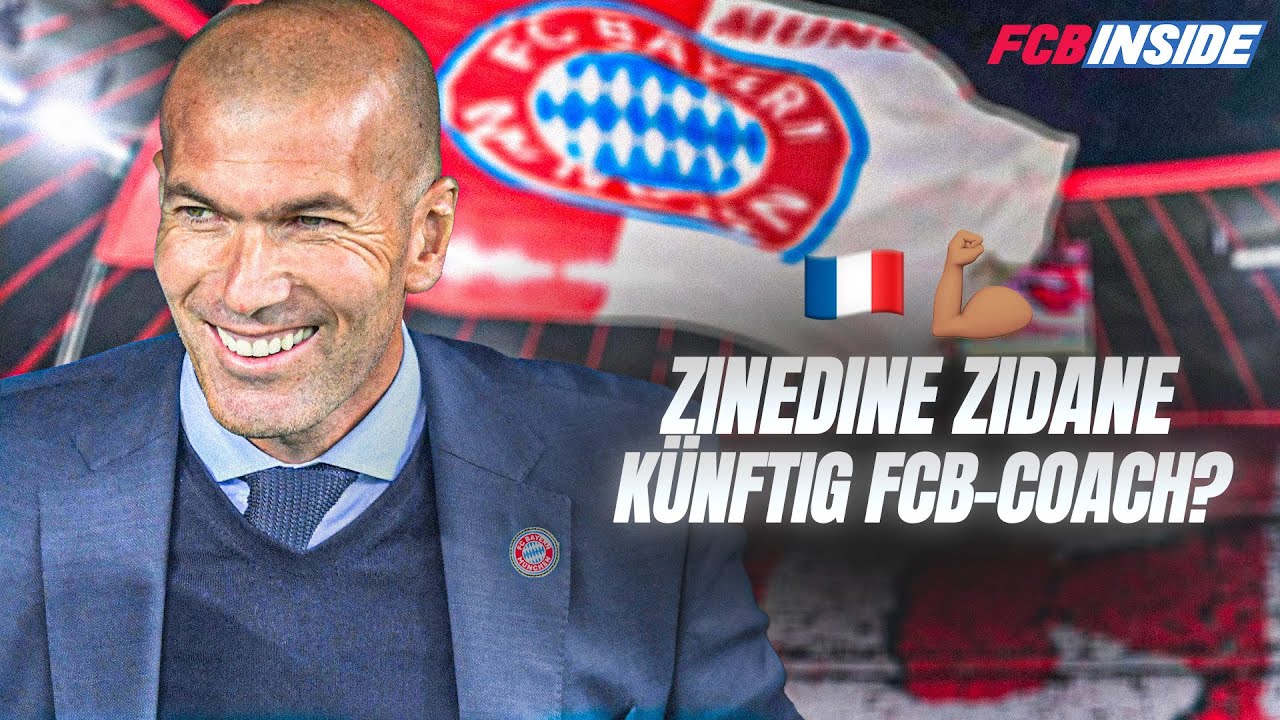 Zinedine Zidane ist Kandidat als neuer Bayern-Trainer! - YouTube