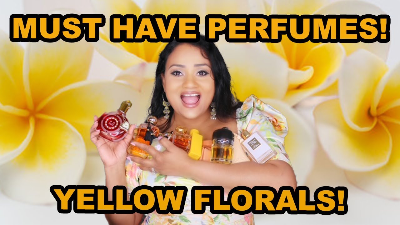 INTOXICATING YELLOW FLORAL PERFUMES FOR WOMEN | MUST HAVE FLORAL ...