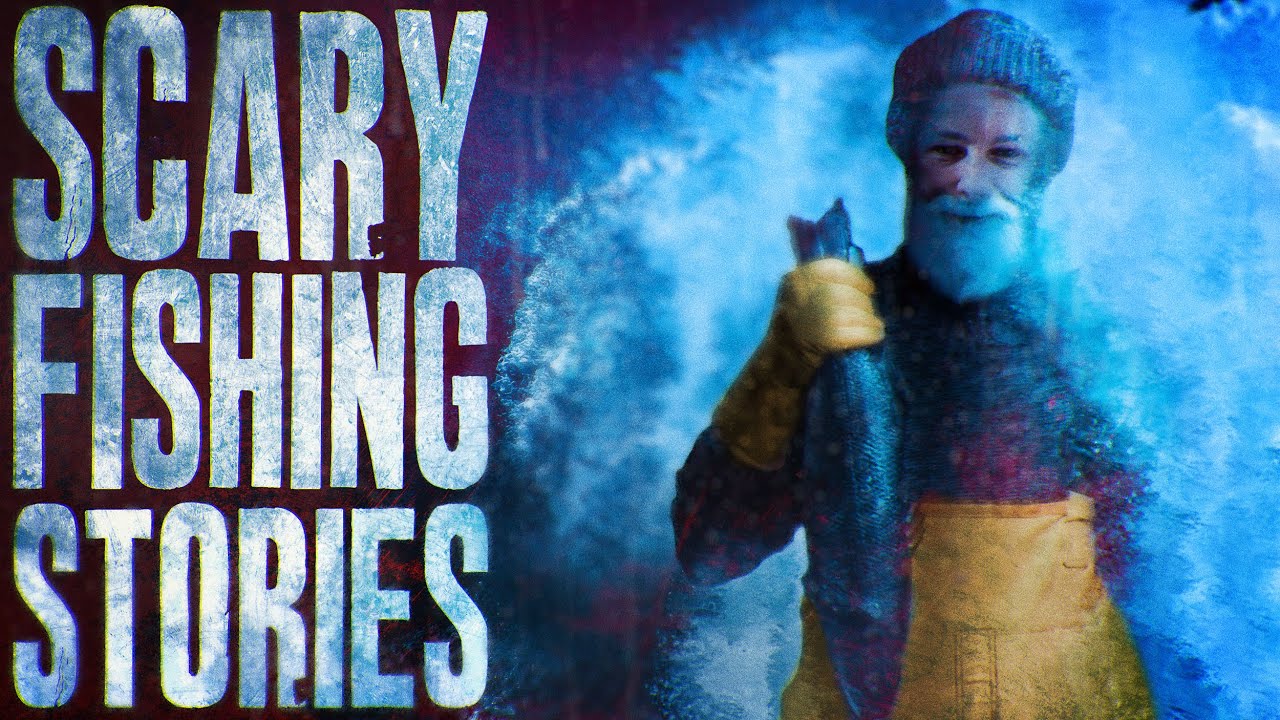 15 True Scary FISHING Stories to CATCH SOME SCARES - YouTube