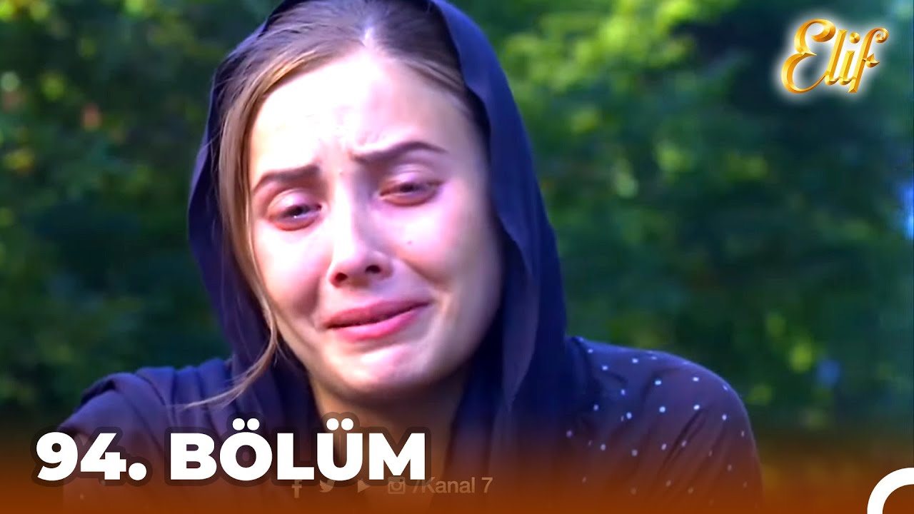 Elif Dizisi 94. Bölüm (Uzun Versiyon) - YouTube