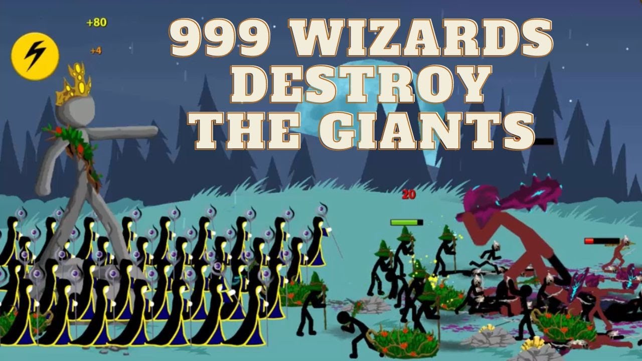 999 Wizards And 99 Witches Destroy The Giants | Stickman War Legacy ...