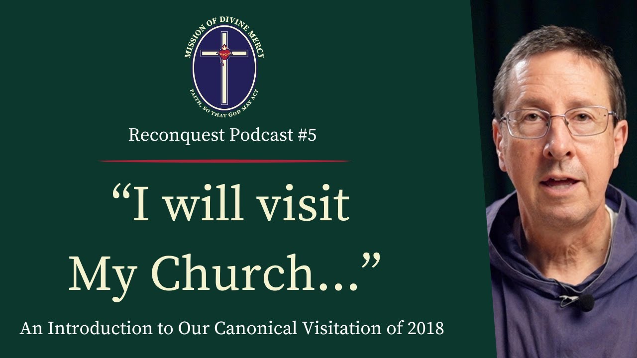 Intro to Our Canonical Visitation of 2018 | Reconquest Podcast #5 - YouTube