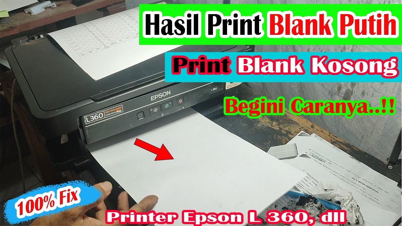 Cara Mengatasi Printer Epson L360 Hasil Print Blank Putih | print kosong, print polos - YouTube