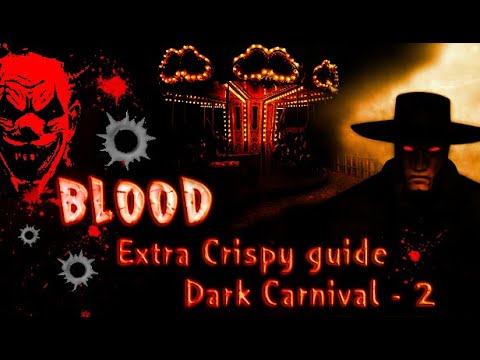 Blood Extra Crispy assassin guide - Dark Carnival E1M4 - PART 2 - YouTube