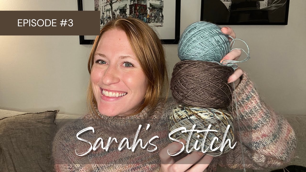 Sarah's Stitch | Knitting Podcast - Episode 3 - Twists and Turns MKAL ...