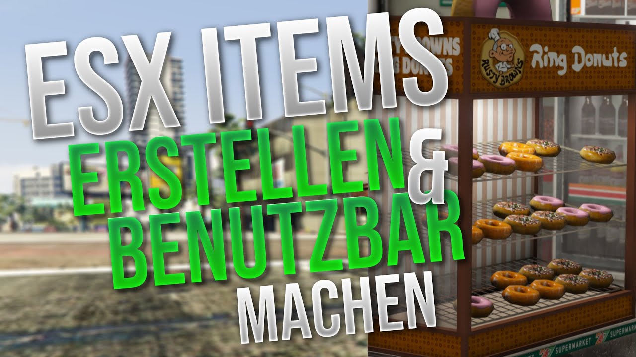 Neue ESX Items erstellen und nutzbar machen | FiveM / ESX Tutorial ...