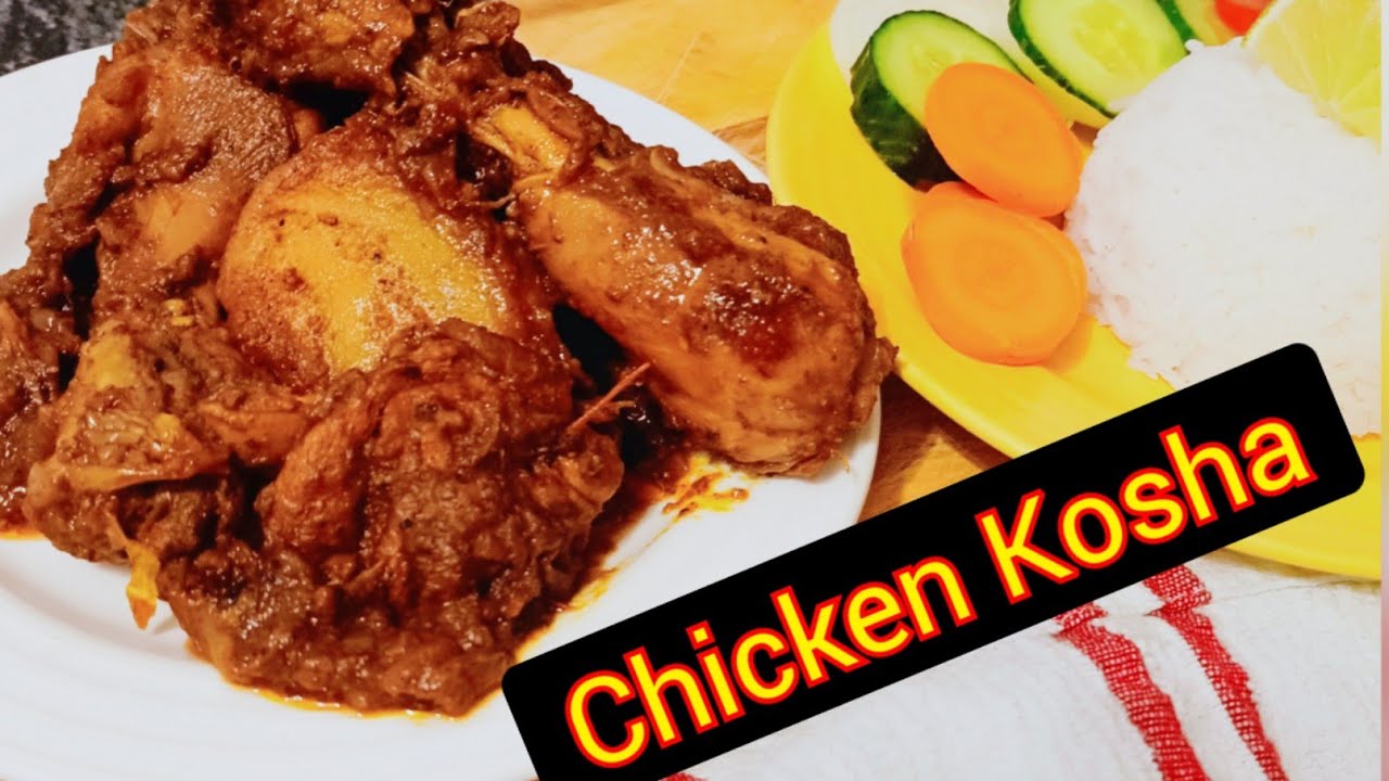 Chicken Kosha In Bengali Style | Chicken Curry Recipe | Food and more ...