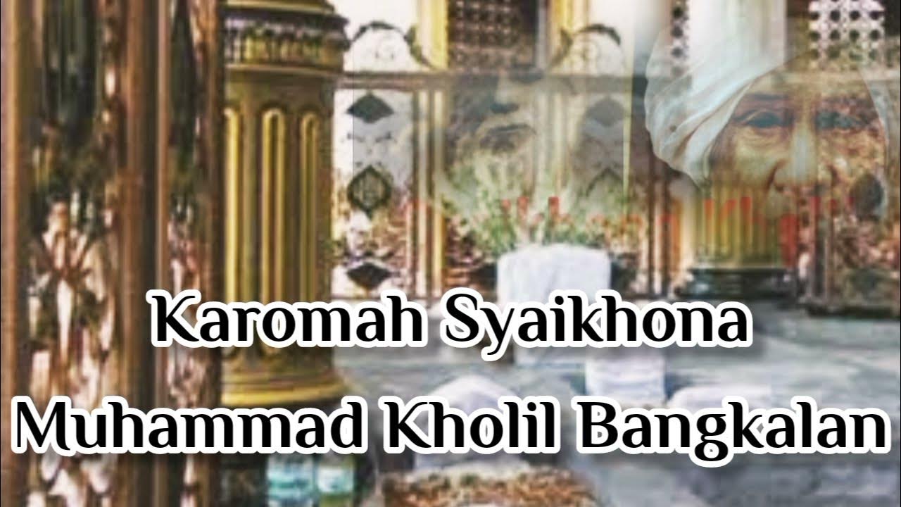 Karomah Syaikhona Muhammad Kholil Bangkalan II Karomah Syaikhona Muhammad Kholil - YouTube