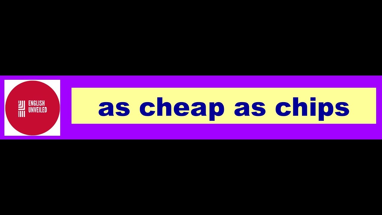 as cheap as chips - #snippet_of_english GUESS THE MEANING - YouTube