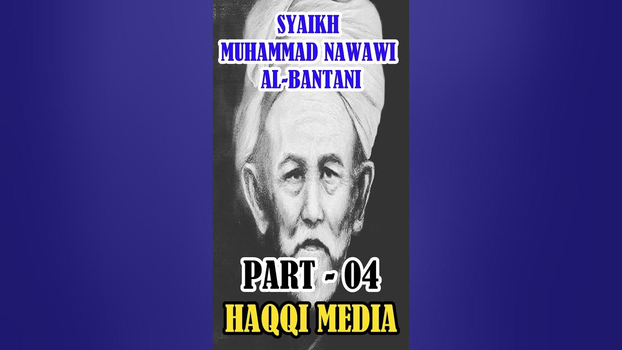 Biografi Syaikh Muhammad Nawawi al Bantani Part 04 - YouTube