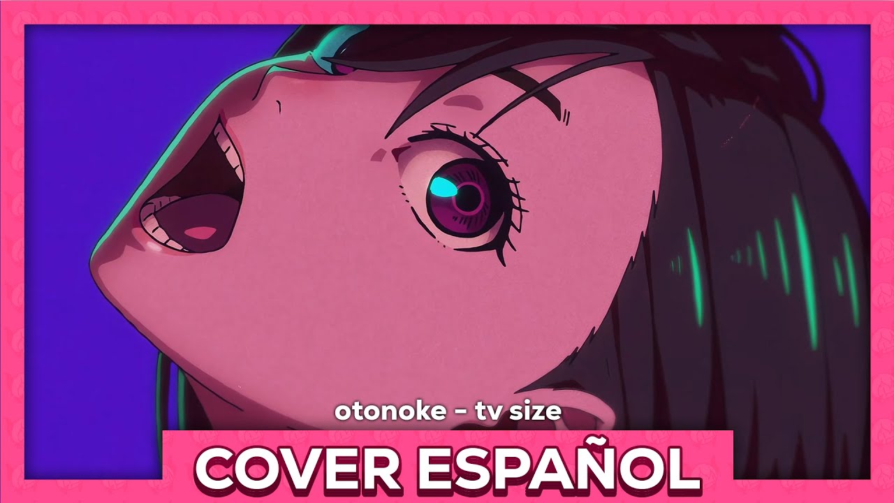 Otonoke - DanDaDan OP (TV Size) |【COVER ESPAÑOL】| ft. MadMelodies - YouTube