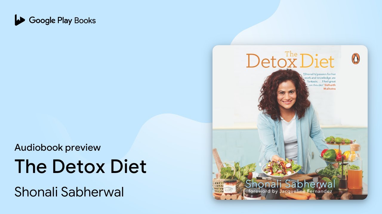 The Detox Diet by Shonali Sabherwal · Audiobook preview - YouTube