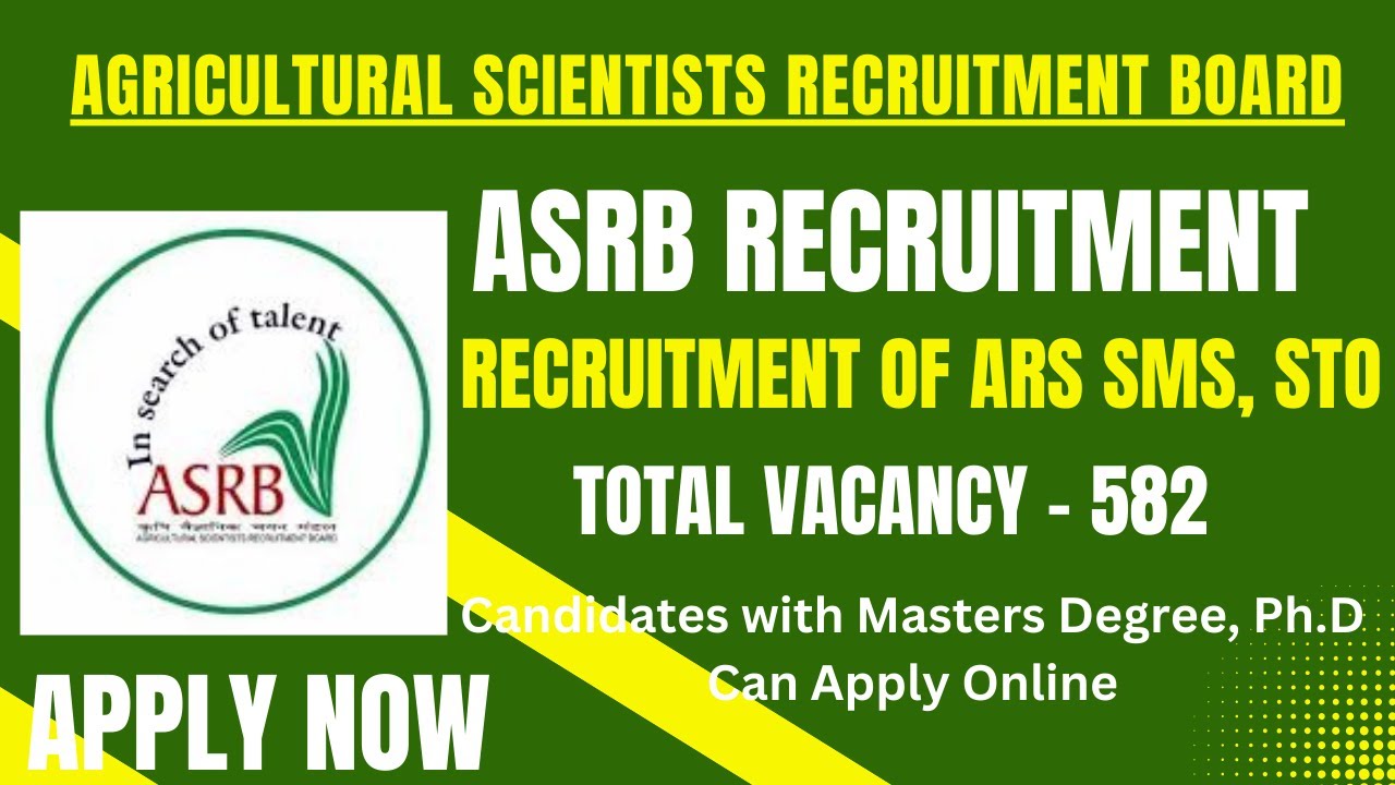 ASRB Recruitment 2025: Apply for 582 Vacancies – NET, ARS, SMS, STO ...