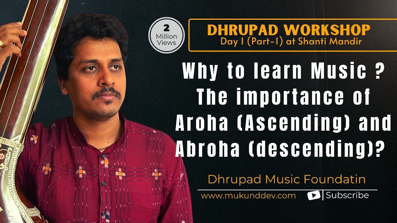 Why to learn Music ? The importance of Aroha (Ascending) and Abroha ...