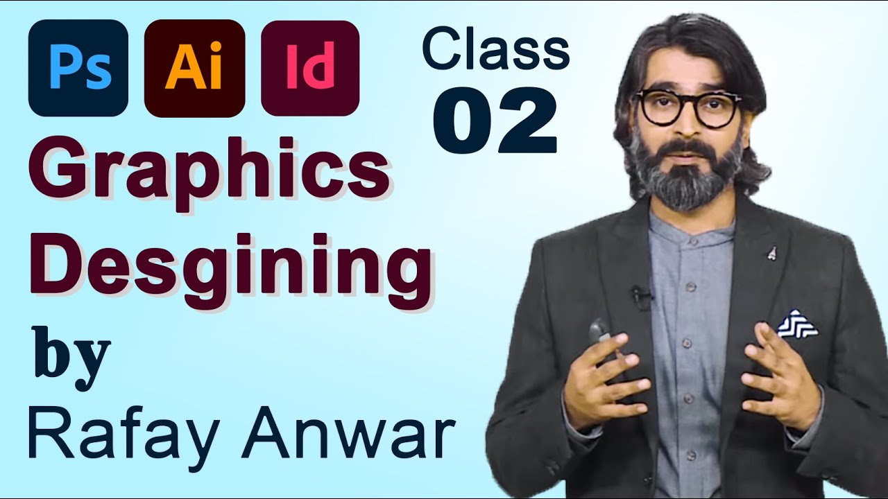 Digi Skills Class 02 Graphics Desgining by Rafay Anwar Sidique - YouTube