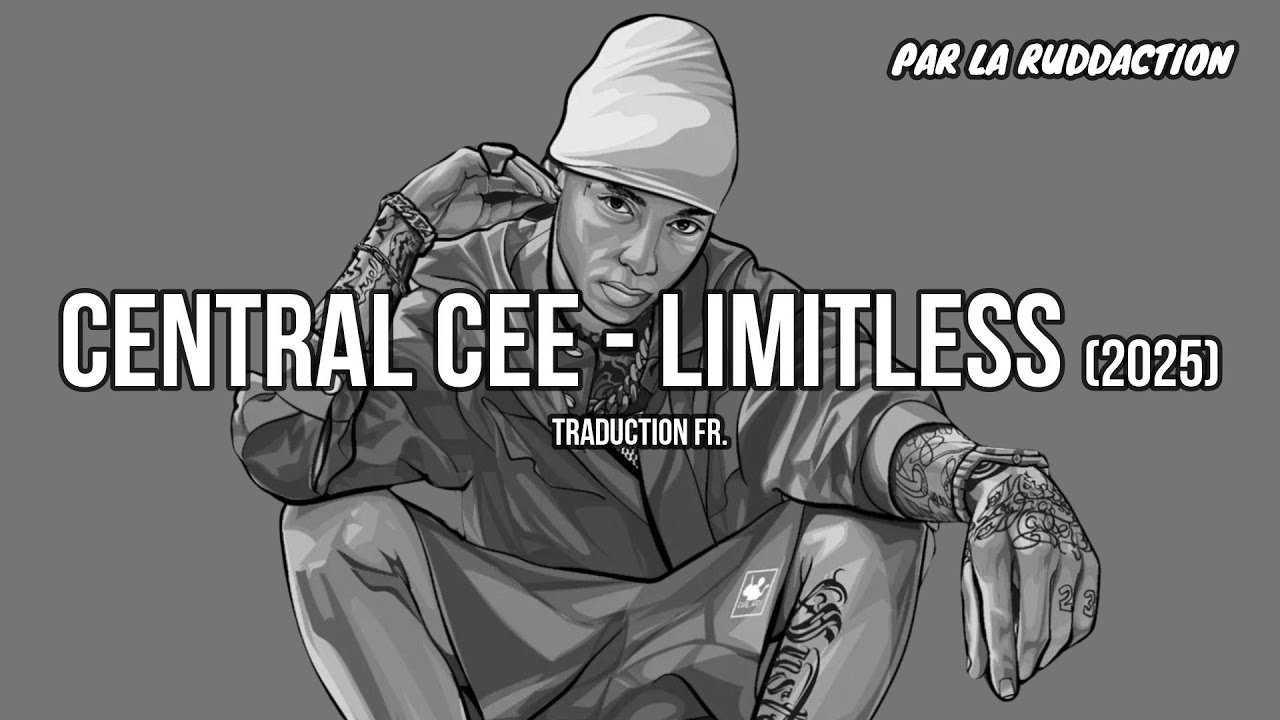 Central Cee - Limitless [Traduction française 🇫🇷] • LA RUDDACTION - YouTube