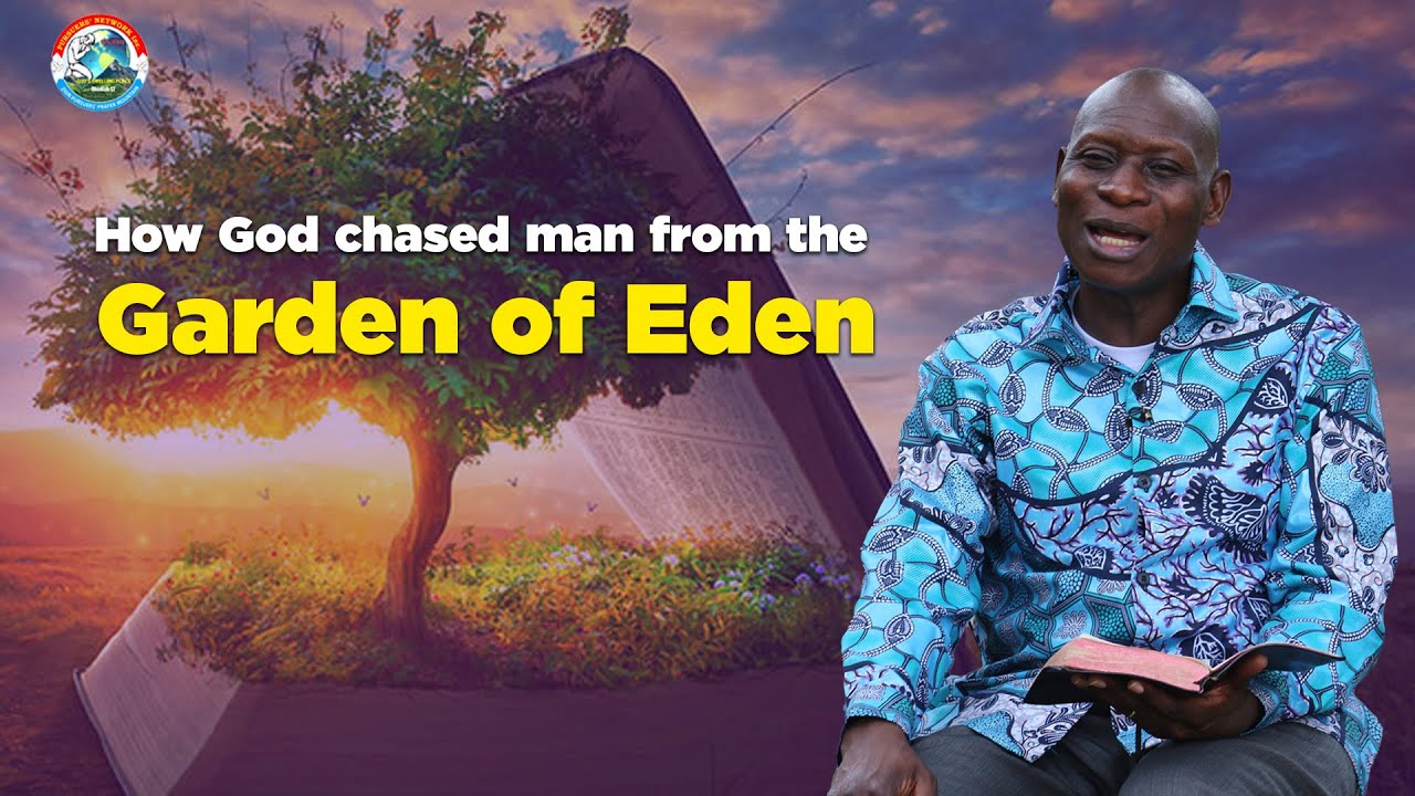 How God chased man from the garden of Eden ?| Pastor Charles Kiyaga ...