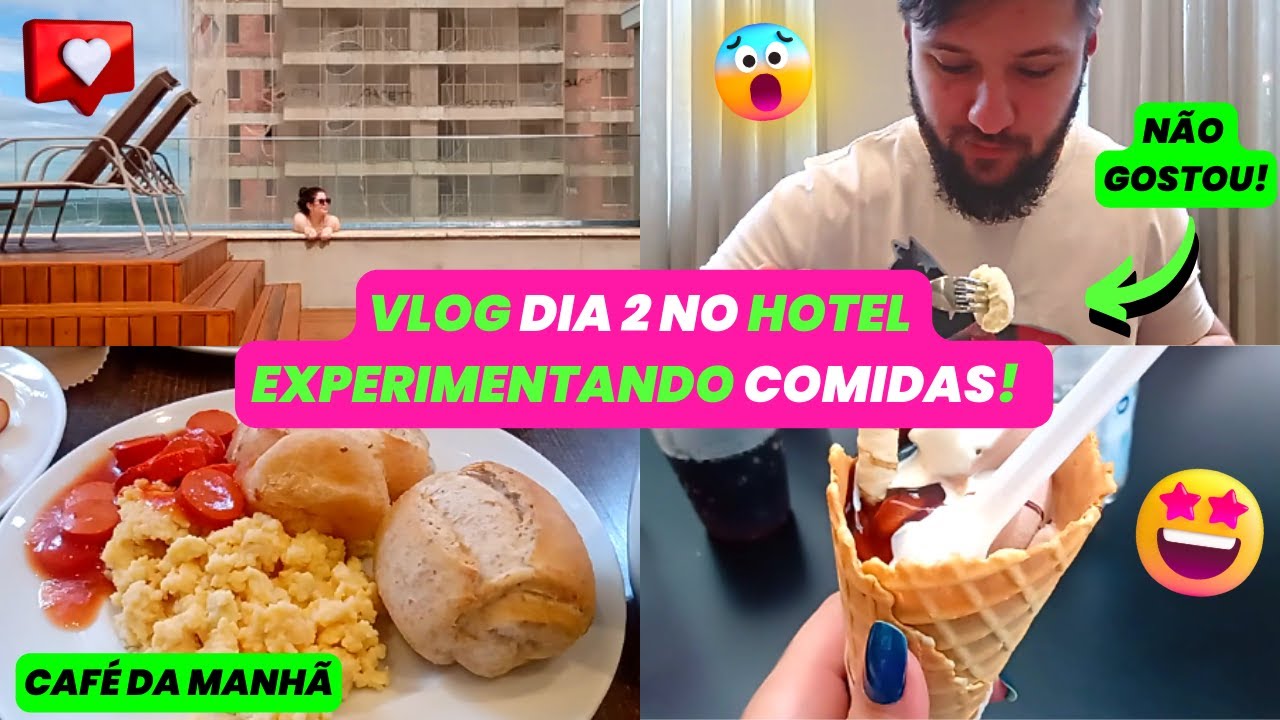 CAFÉ DA MANHÃ DO HOTEL, CURTINDO A PISCINA, VALOR DO NOSSO ALMOÇO ...