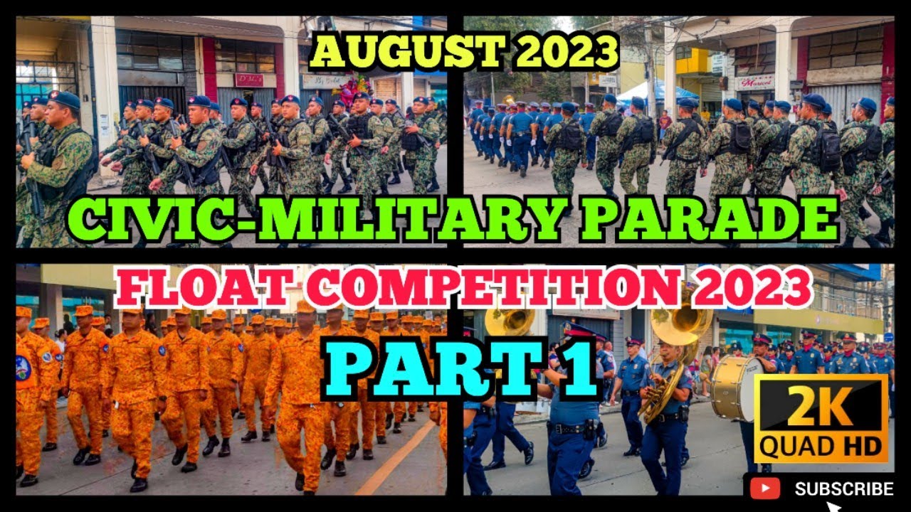 PART 1 Full Video: CIVIC-MILITARY PARADE & FLOAT COMPETITION 2023| CITY ...