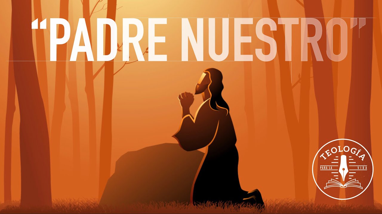 ¿Qué significa “Padre Nuestro”? La oración de las oraciones. - YouTube