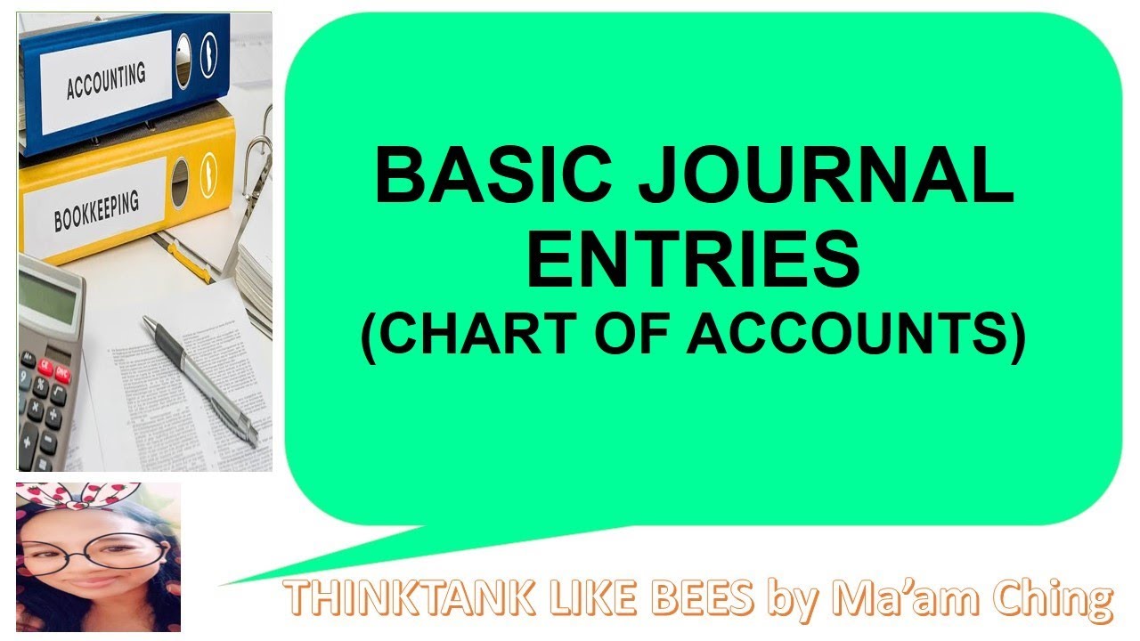 Basic Journal Entries (Chart of Accounts) @THINKTANKLIKEBEES - YouTube