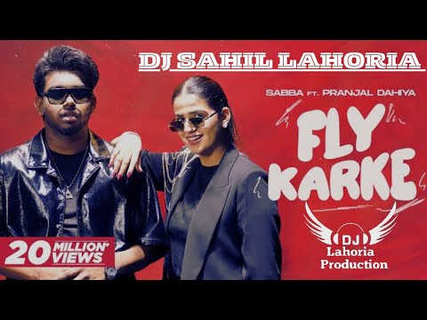 Karke Fly Dhol Remix Ft. Dj Sahil By Lahoria Production New Punjabi ...