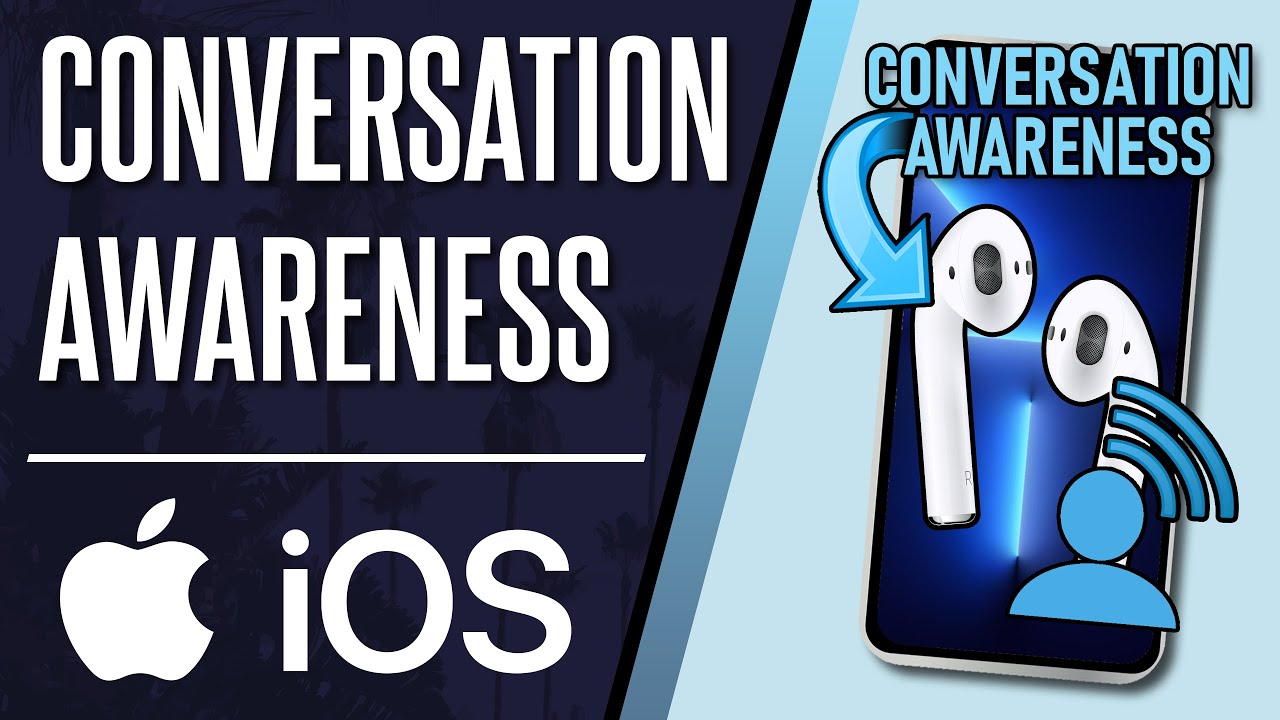 How to Turn ON or Turn OFF AirPods Conversation Awareness on iPhone ...