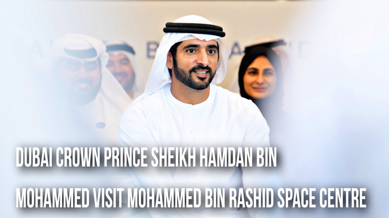 Dubai Crown Prince Sheikh Hamdan Bin Mohammed Fazza Visit Mohammed Bin ...