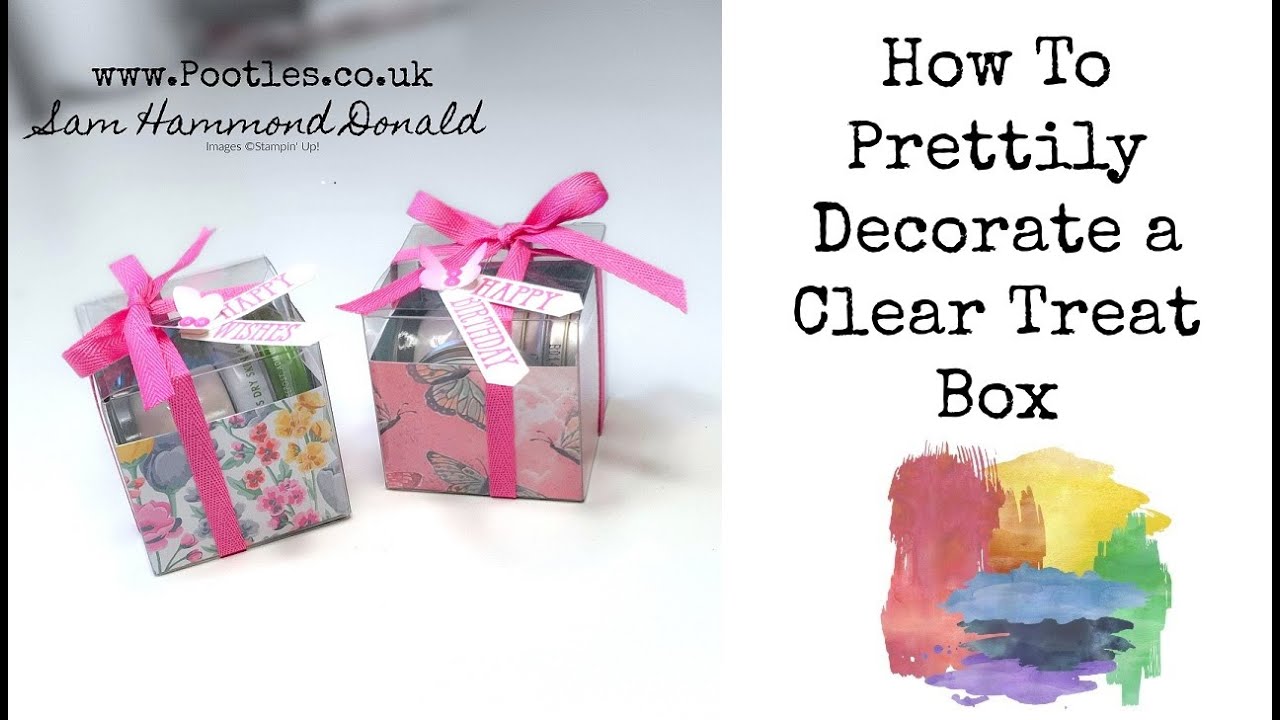How To Prettily Decorate a Clear Treat Box - YouTube