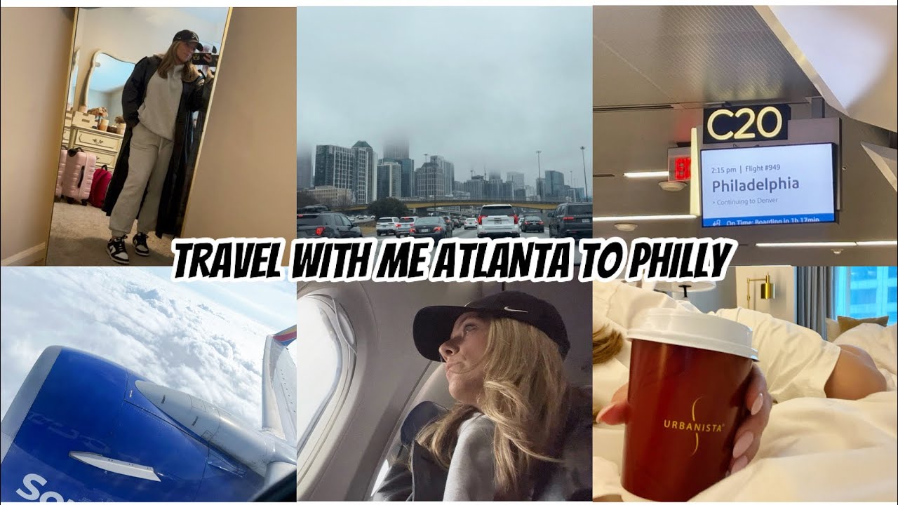TRAVEL WITH ME | ATLANTA TO PHILLY - YouTube