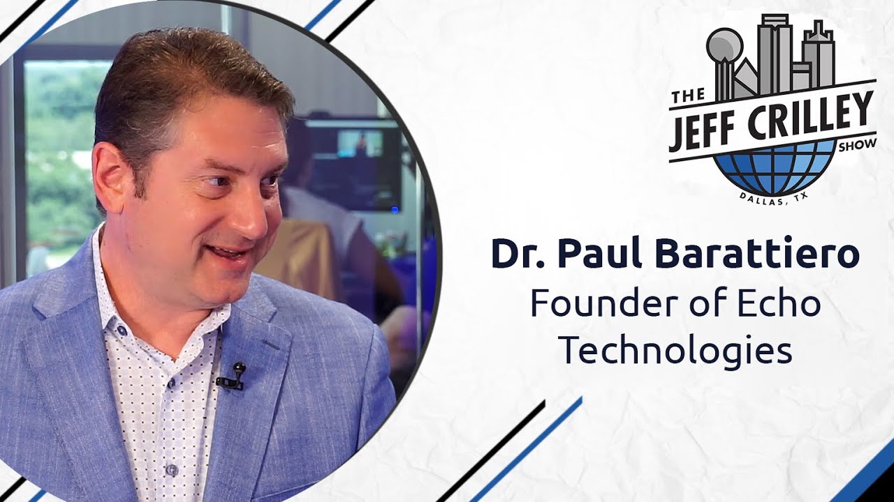Dr. Paul Barattiero, Founder of Echo Technologies | The Jeff Crilley Show - YouTube