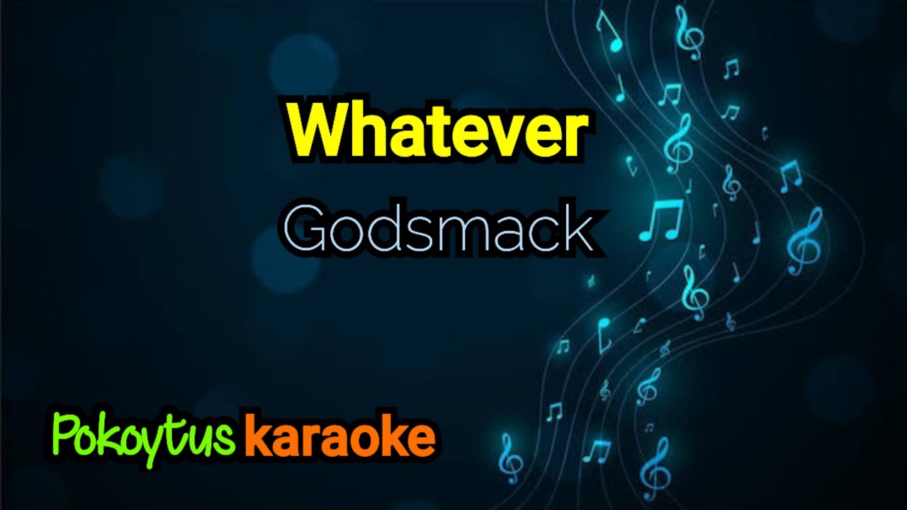 Whatever 🎤 Godsmack (karaoke) - YouTube