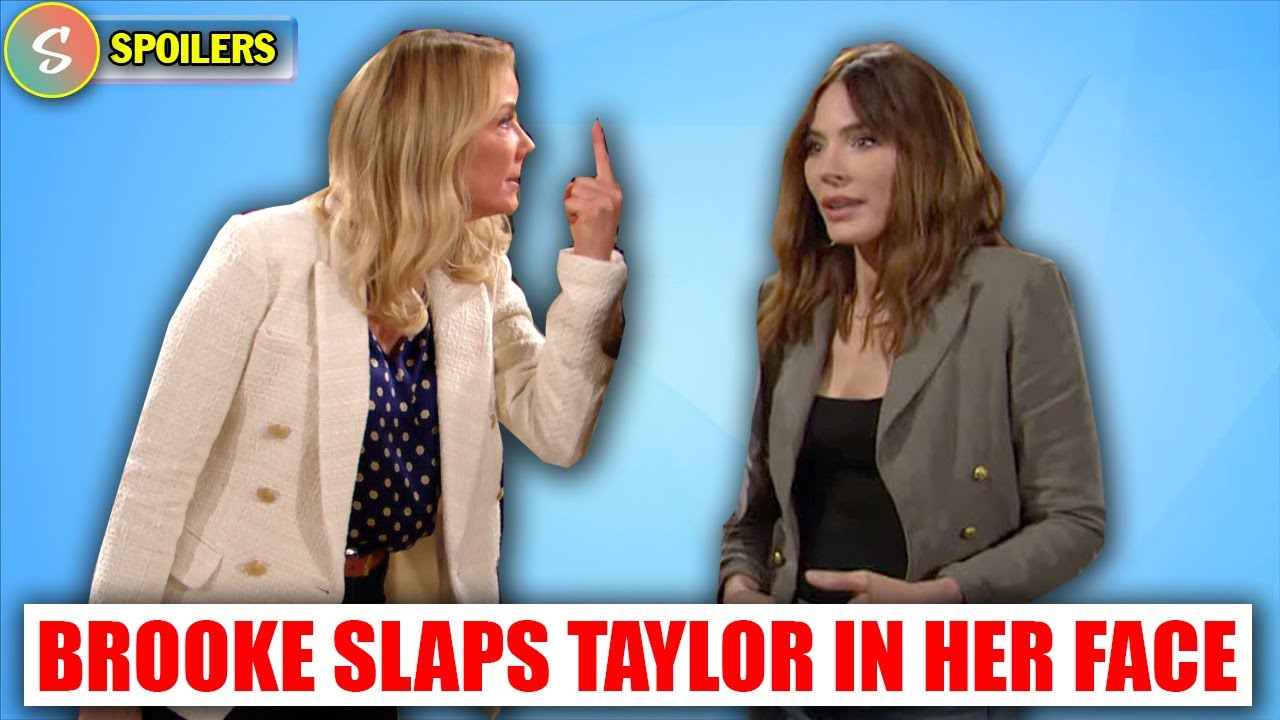 Brooke is taking a bold move, slap Taylor and ask her to leave town ...