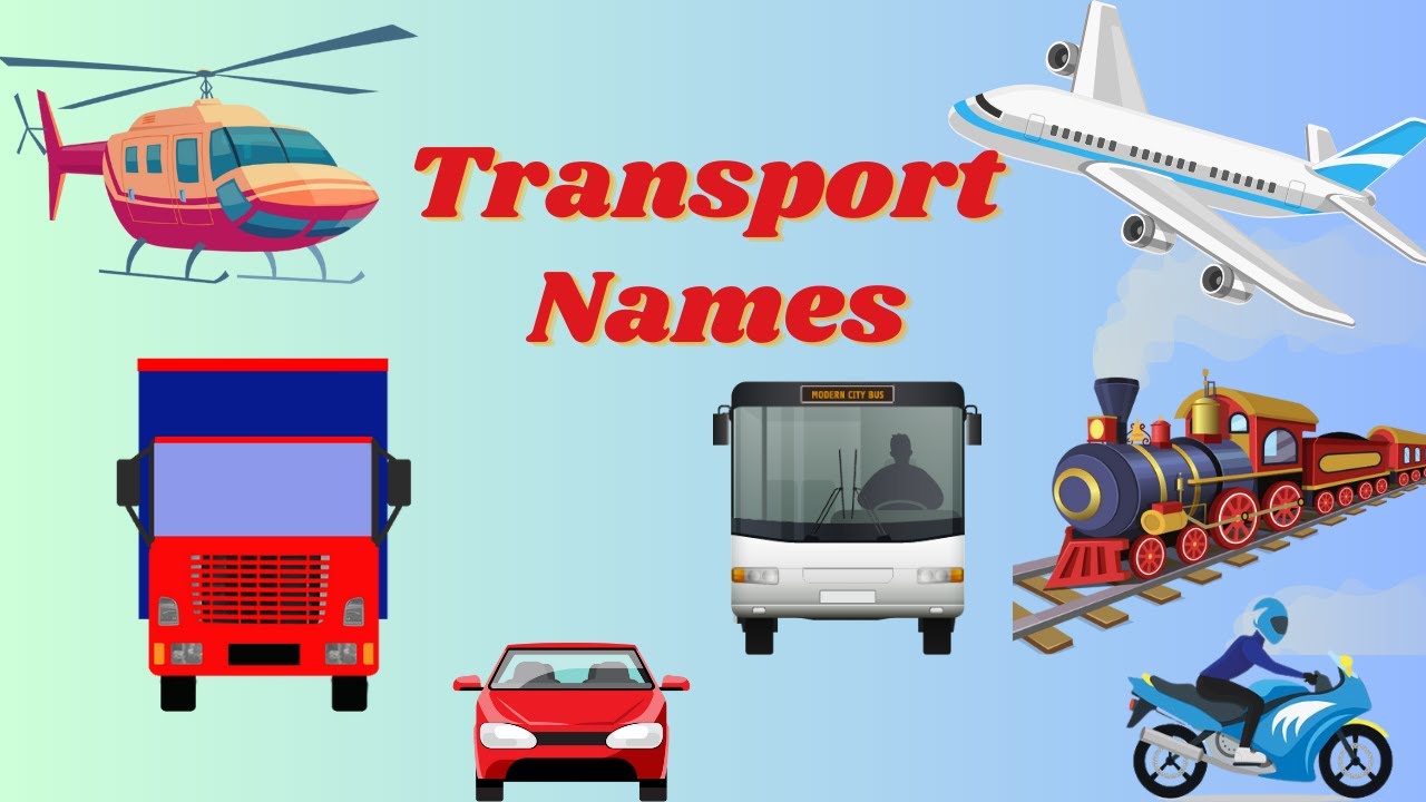 Learn Transport Names| Vehicles Names | Mode of Transport | Basic ...