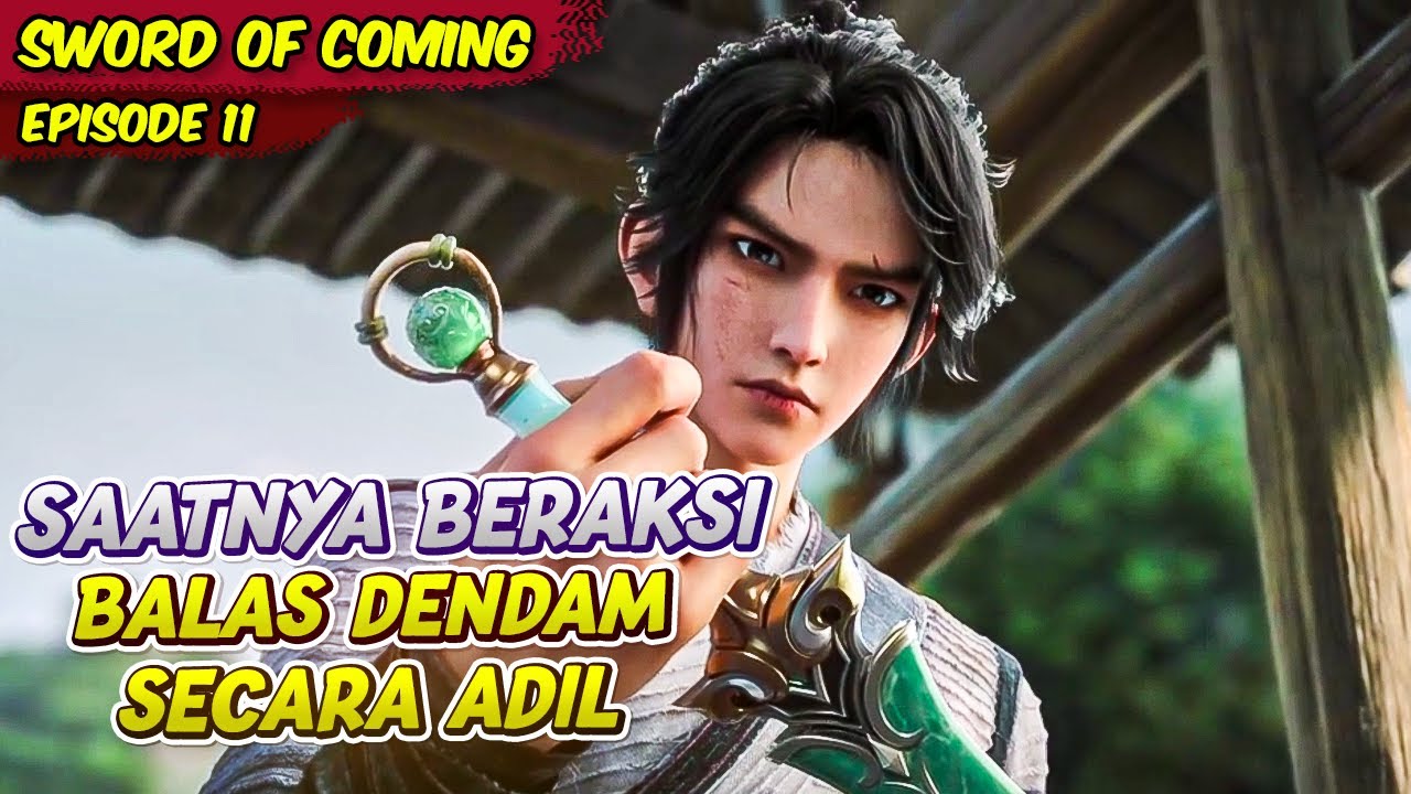 CHENG PING'AN MULAI MENUNJUKAN KEMAMPUANYA | SWORD OF COMING | EPS 11 ...